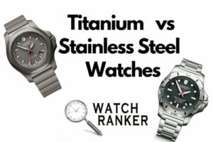 Titanium Watches vs Stainless Steel Watches | Pros & Cons - WatchRanker